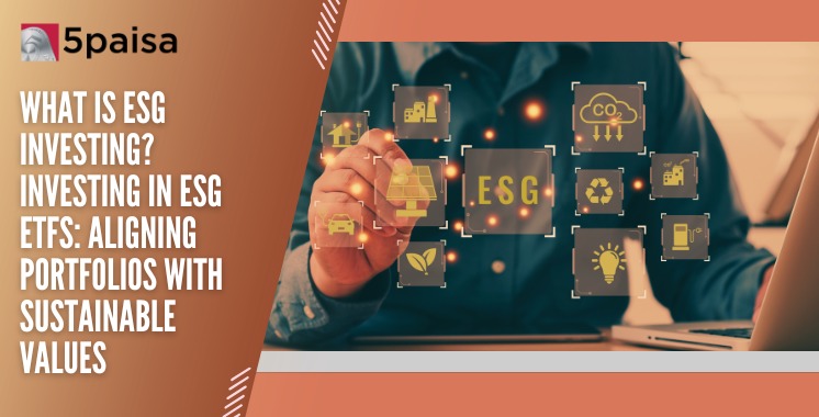 ESG Investing & ETFs | Building a Sustainable Investment Portfolio | 5paisa